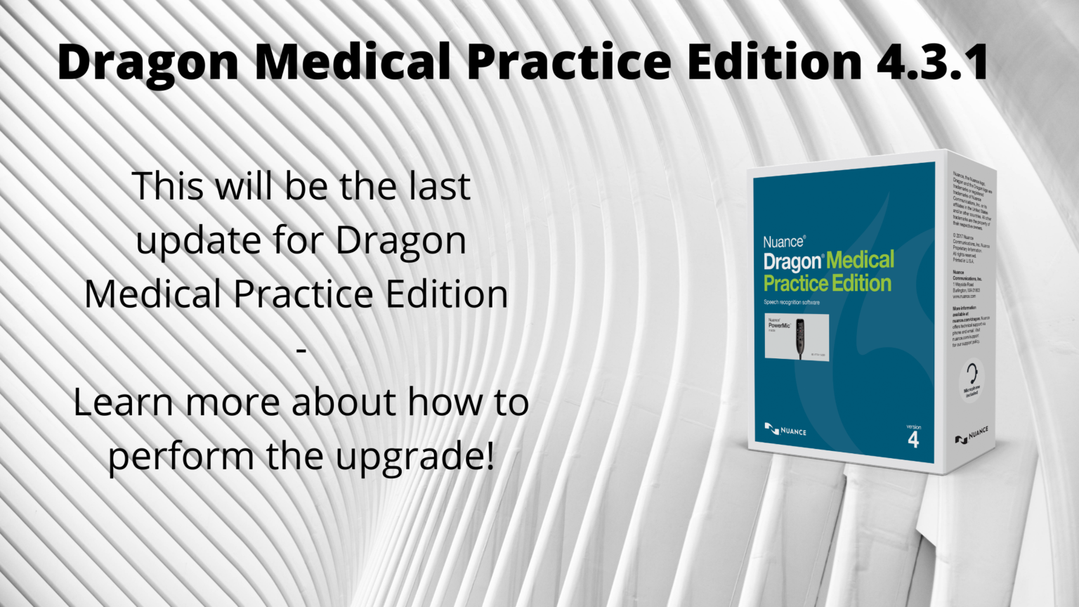 Dragon Medical Practice Edition Update 4.3.1 - the last update ever ...